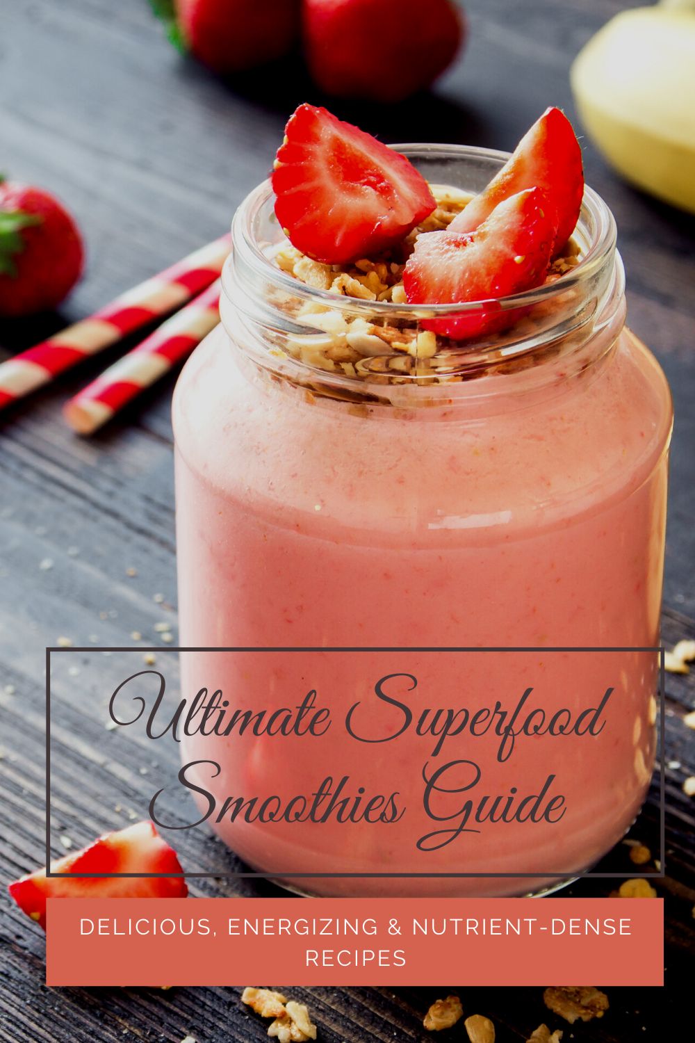 Ultimate Superfood Smoothies Guide: 150 Delicious, Energizing ...