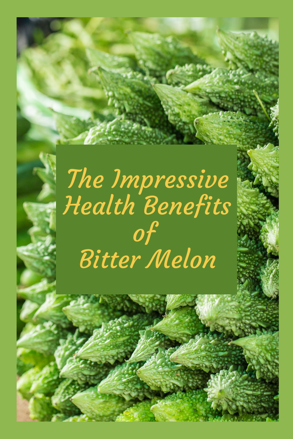 Top 10 Health Benefits of Bitter Melon – You Must Know ...
